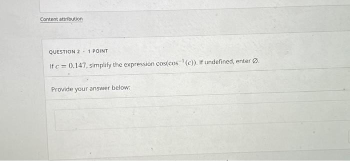 Solved QUESTION 2 - 1 POINT If c=0.147, simplify the | Chegg.com