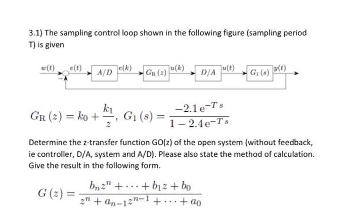 Solved 3.1) The sampling control loop shown in the following | Chegg.com