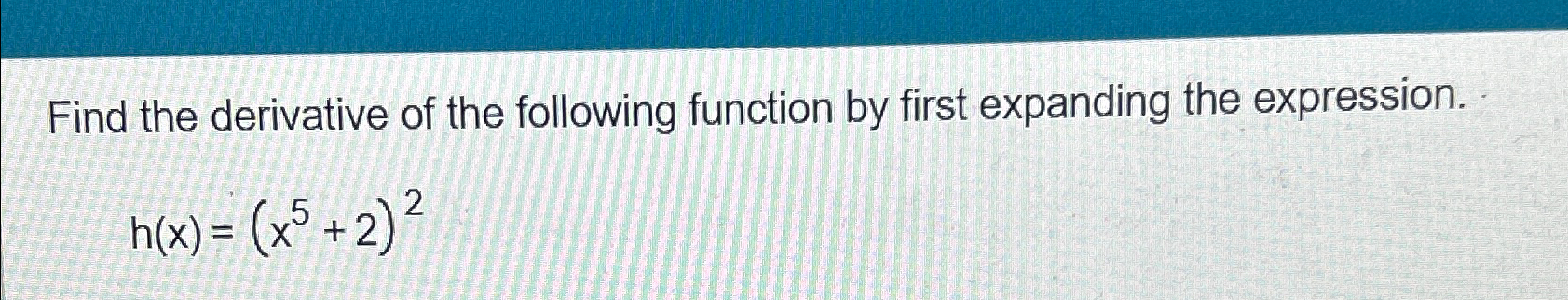 Solved Find the derivative of the following function by | Chegg.com