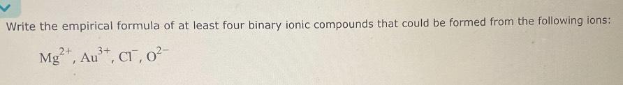 Solved Write the empirical formula of at least four binary | Chegg.com