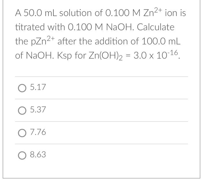 Solved A 50.0 mL solution of 0.100MZn2+ ion is titrated with | Chegg.com