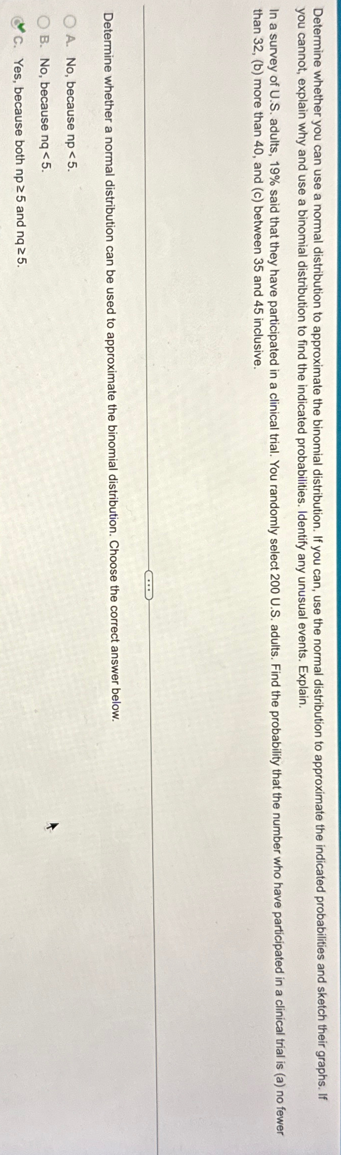 Solved you cannot, explain why and use a binomial | Chegg.com