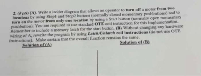 Solved 2. (&μts)(A). Write a ladder diagram that allows an | Chegg.com