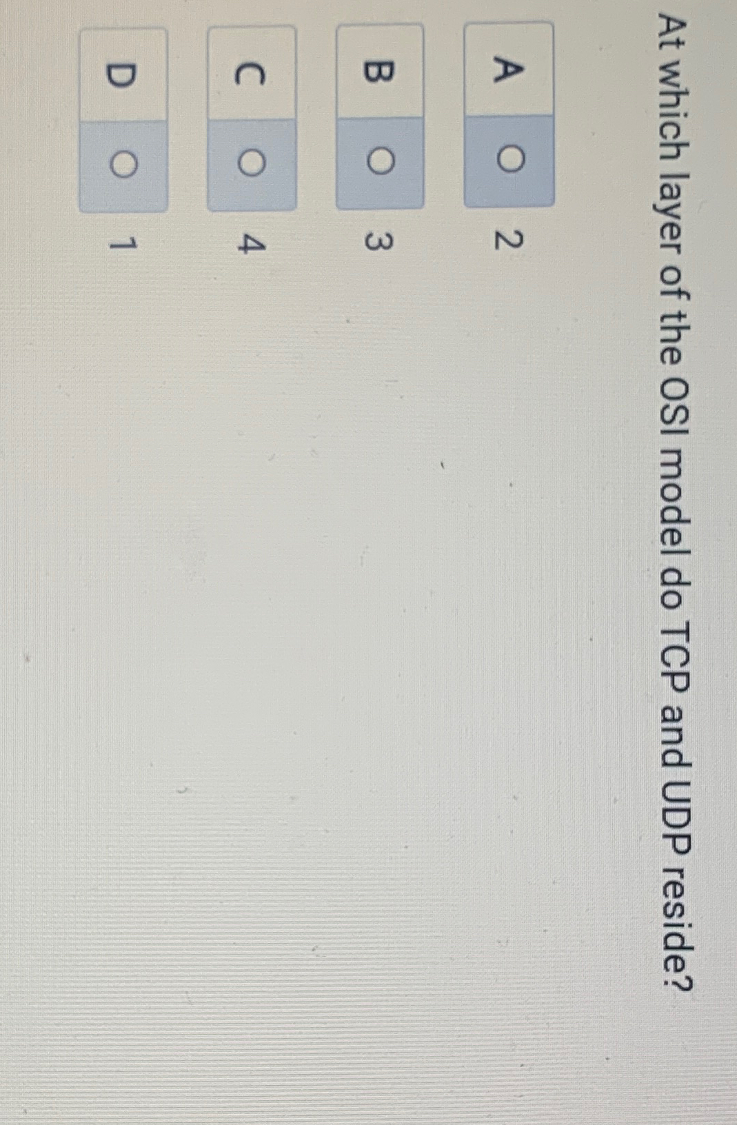 Solved At which layer of the OSI model do TCP and UDP | Chegg.com