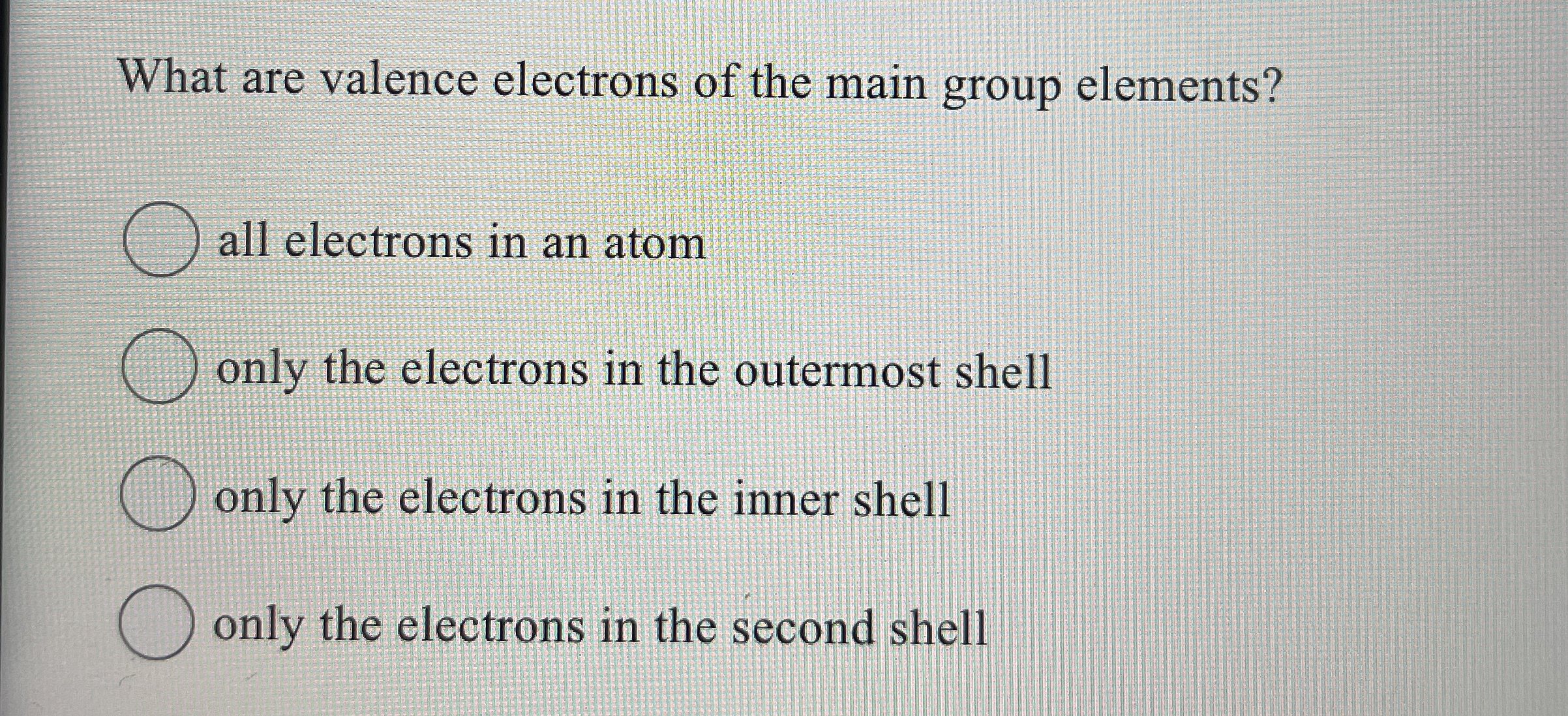 Solved What are valence electrons of the main group | Chegg.com