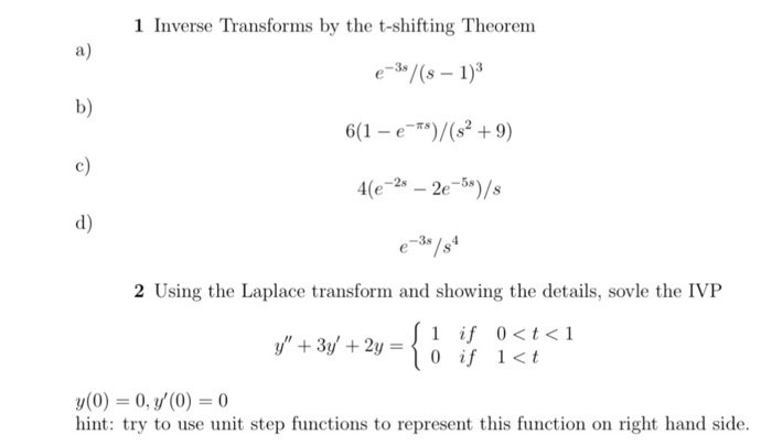 Solved a) 1 Inverse Transforms by the t-shifting Theorem | Chegg.com