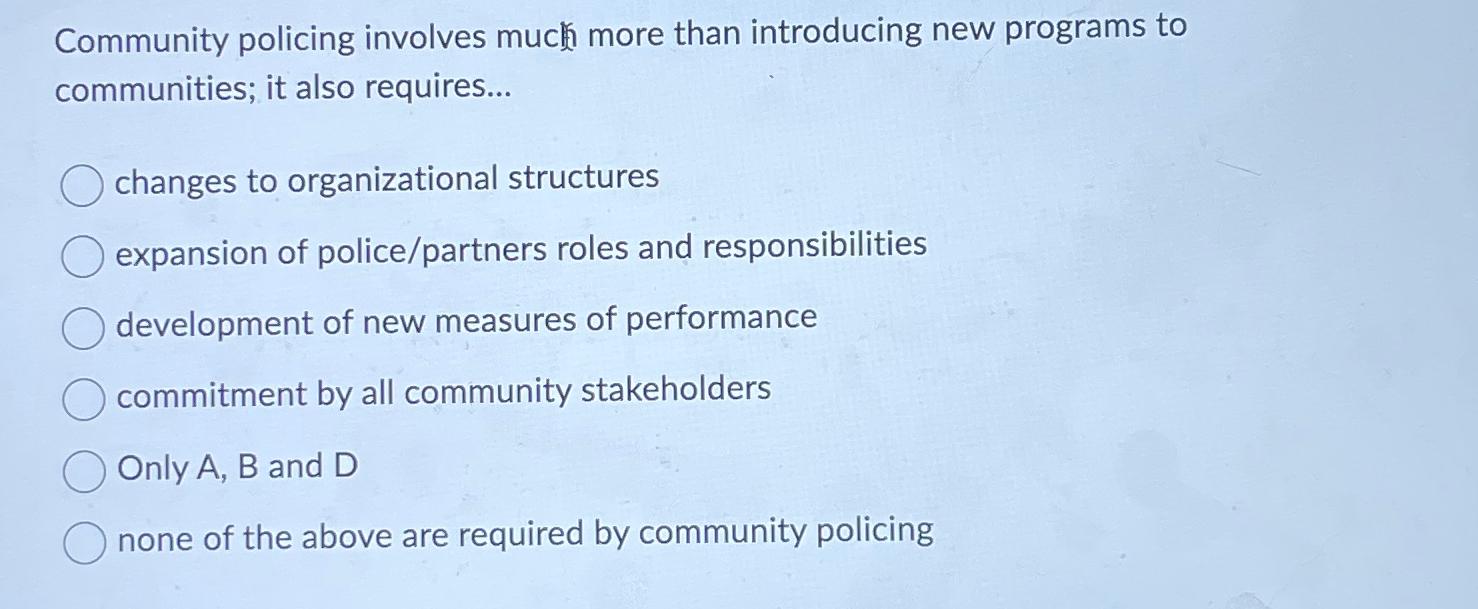 Solved Community policing involves much more than | Chegg.com