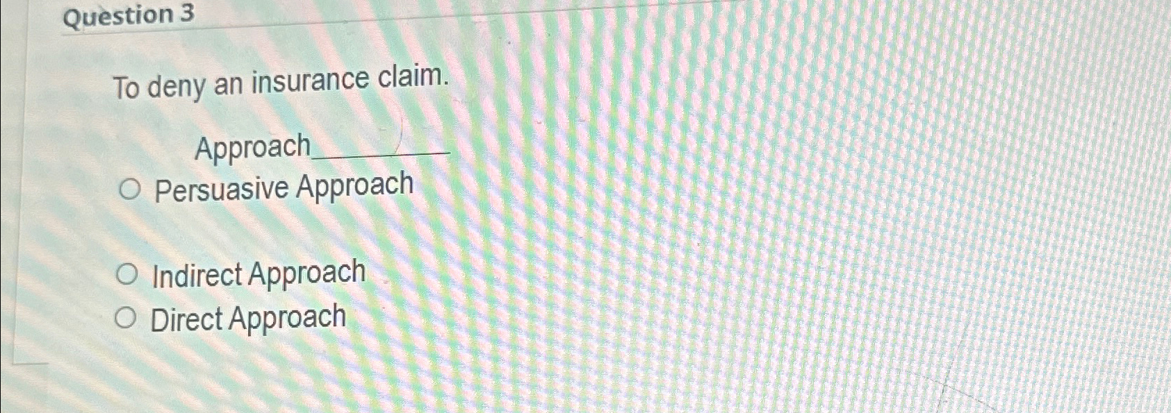 Solved Question 3To deny an insurance | Chegg.com
