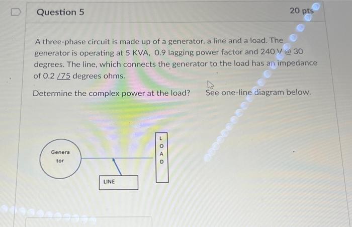 Solved Question 5 A three-phase circuit is made up of a | Chegg.com