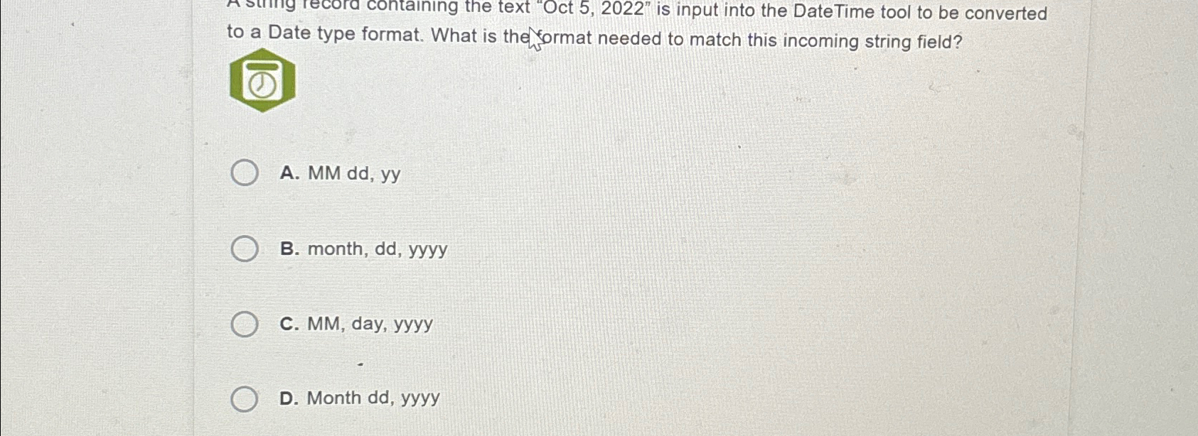 Solved "Oct 5,2022 " ﻿is input into the DateTime tool to be | Chegg.com