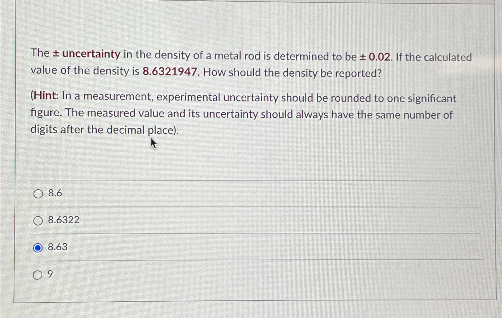 Solved The +- ﻿uncertainty in the density of a metal rod is | Chegg.com