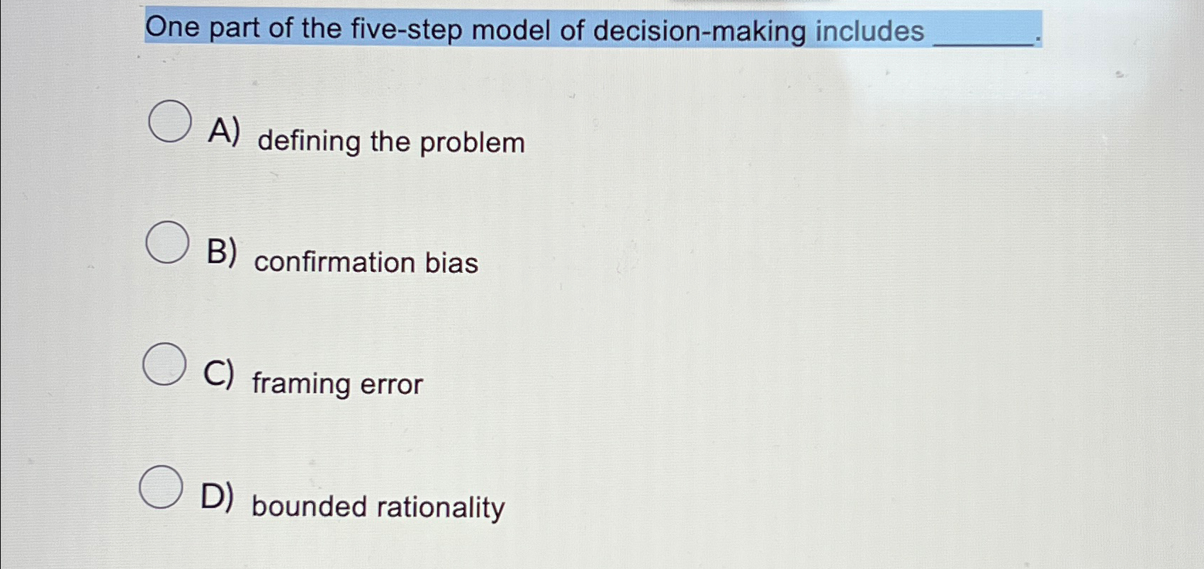 Solved One part of the five-step model of decision-making | Chegg.com