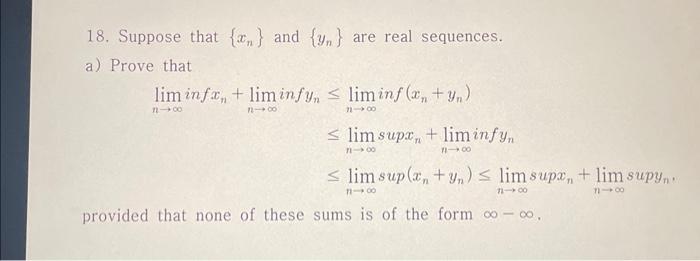 Solved 18. Suppose that {xn} and {yn} are real sequences. a) | Chegg.com