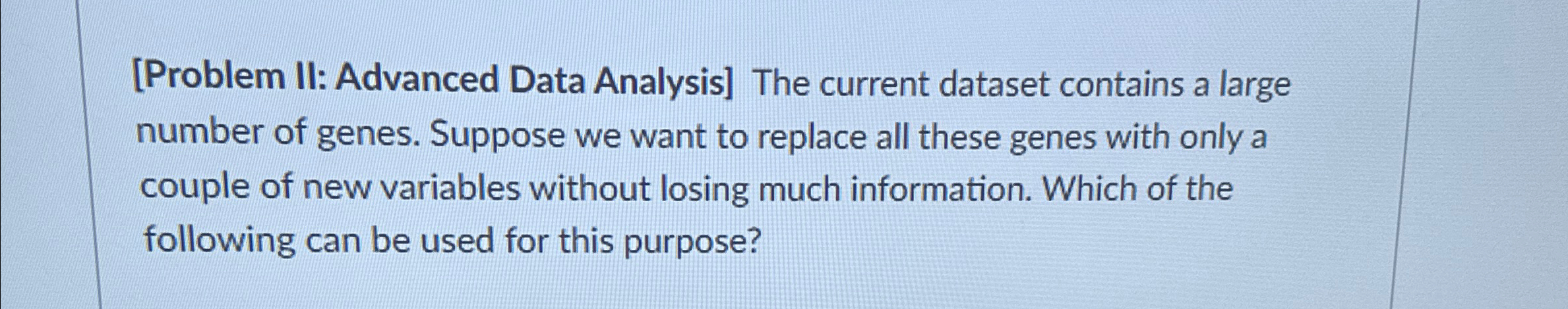 Solved [Problem II: Advanced Data Analysis] ﻿The current | Chegg.com