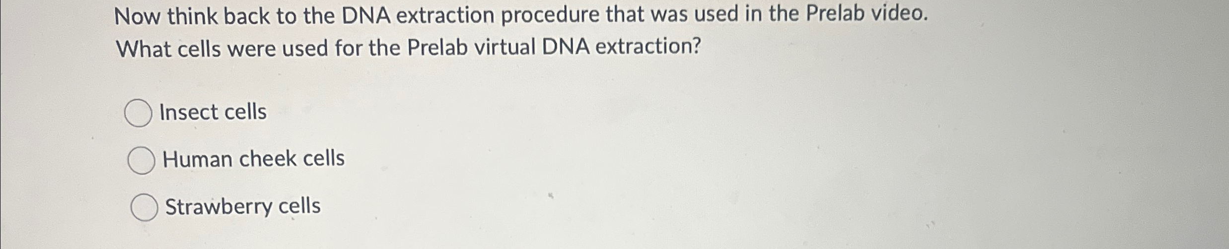 Solved Now think back to the DNA extraction procedure that | Chegg.com