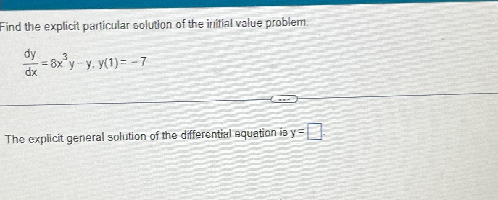 Solved Find the explicit particular solution of the initial | Chegg.com