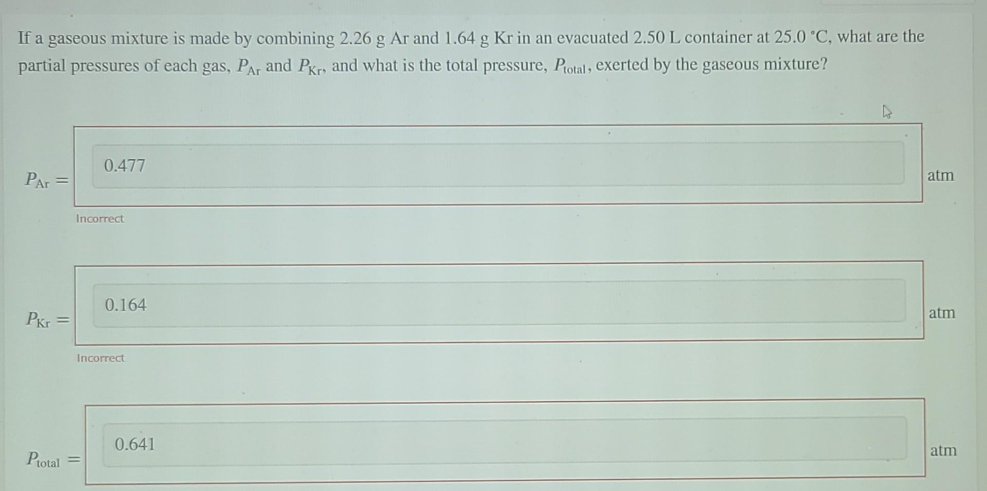Solved If a gaseous mixture is made by combining 2.26 g Ar | Chegg.com