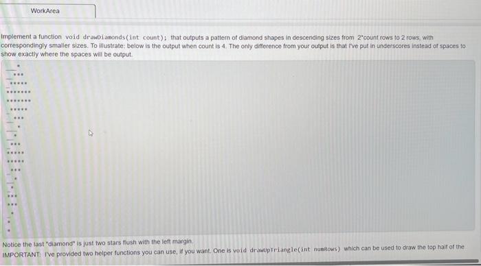 Solved in c++. Implement a function void drawDiamonds (int | Chegg.com