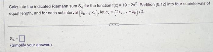 Solved Calculate the indicated Riemann sum S4 for the | Chegg.com