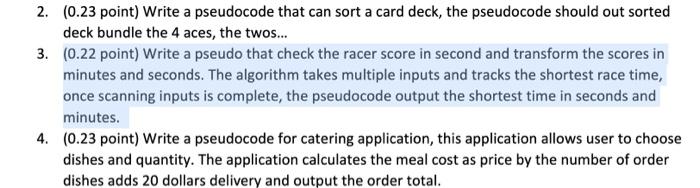 Solved 2. (0.23 point) Write a pseudocode that can sort a | Chegg.com
