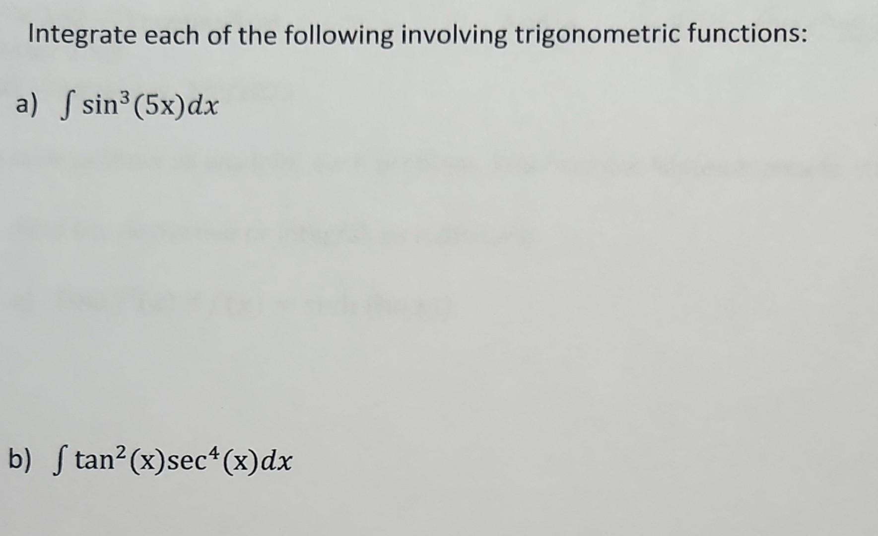 Solved Integrate each of the following involving | Chegg.com