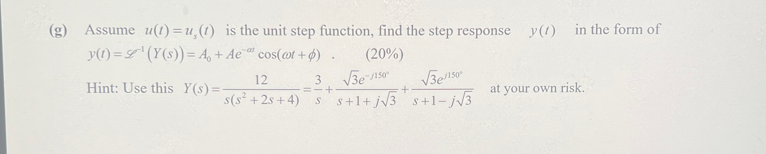 Solved (g) Assume u(t)=u_(s)(t) is the unit step function, | Chegg.com