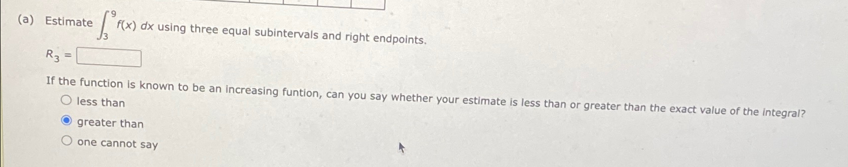 Solved (a) ﻿Estimate ∫39f(x)dx ﻿using three equal | Chegg.com