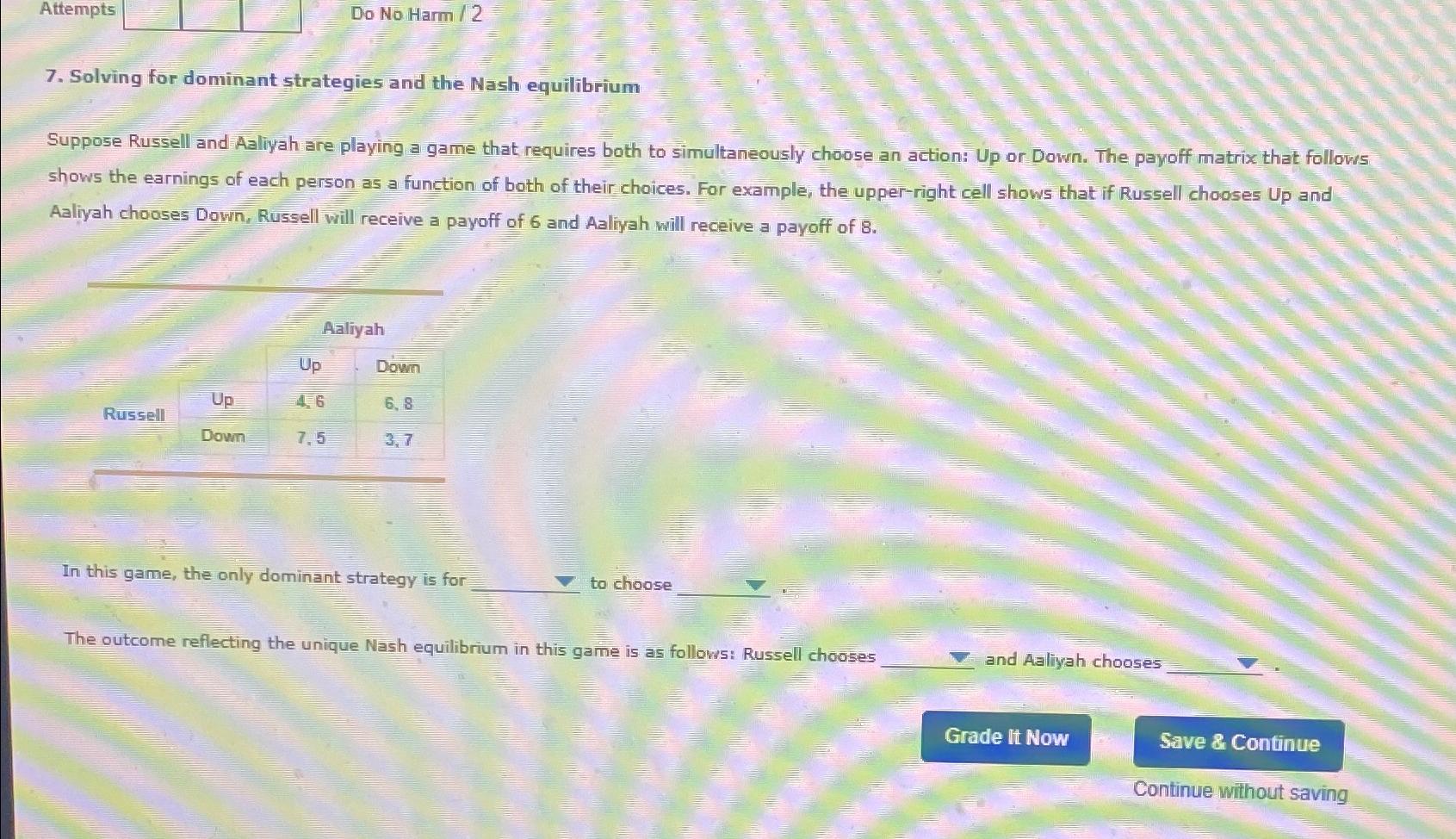 Solved AttemptsDo No Harm / 27. ﻿Solving for dominant | Chegg.com