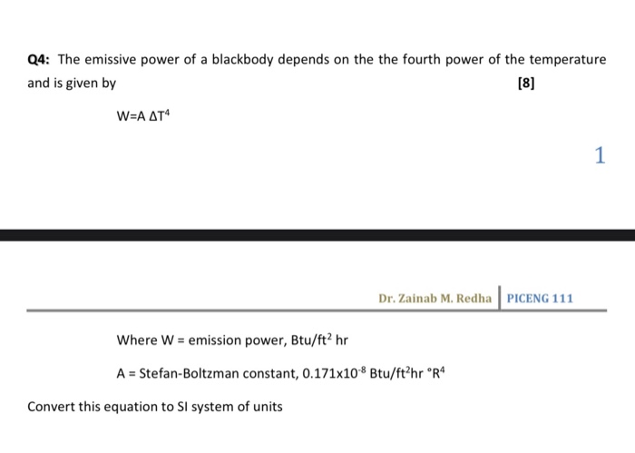 Solved Q4: The emissive power of a blackbody depends on the | Chegg.com
