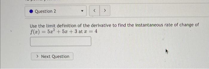 Solved Use the limit definition of the derivative to find | Chegg.com