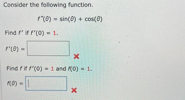 Solved Consider the following function. f′′(θ)=sin(θ)+cos(θ) | Chegg.com