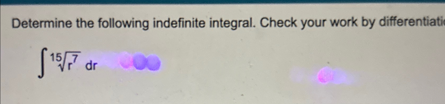 Solved Determine the following indefinite integral. Check | Chegg.com