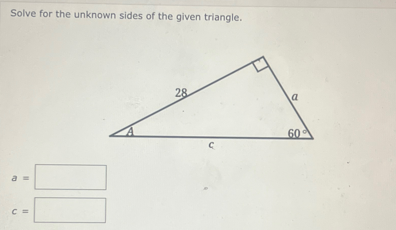 Solved Solve for the unknown sides of the given | Chegg.com