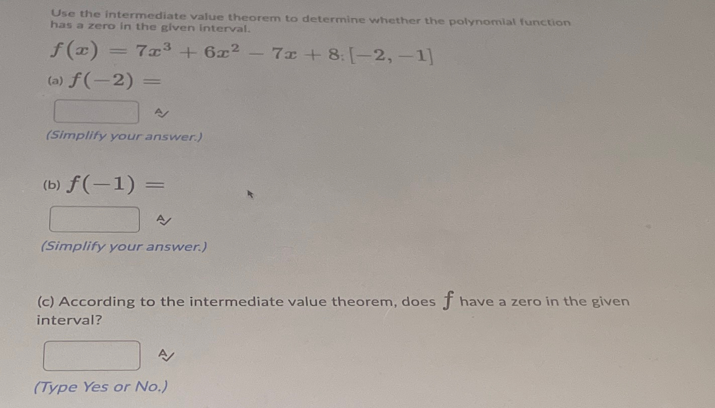 Solved Use the intermediate value theorem to determine | Chegg.com
