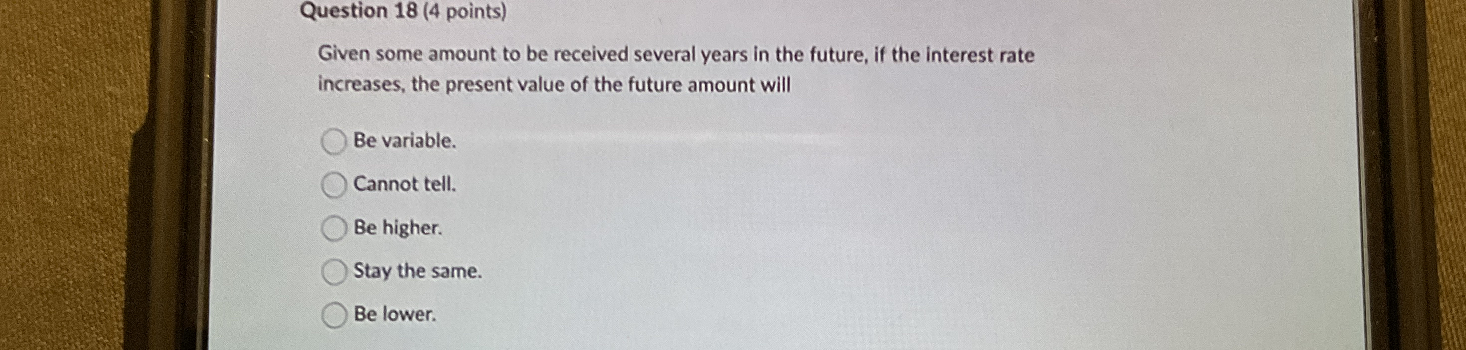 Solved Question 18 (4 ﻿points)Given some amount to be | Chegg.com