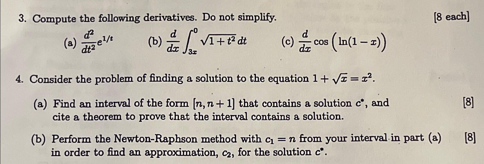 Solved Compute the following derivatives. Do not simplify.[8 | Chegg.com