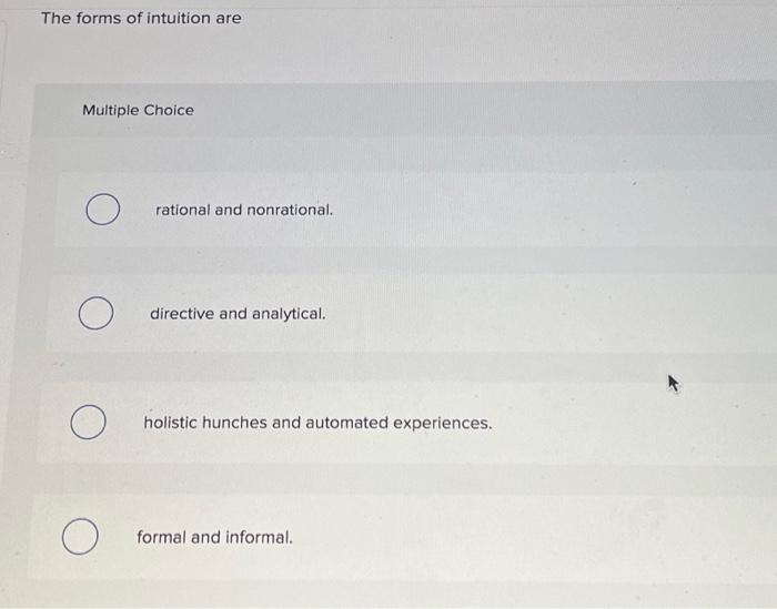 Solved The forms of intuition are Multiple Choice O O | Chegg.com