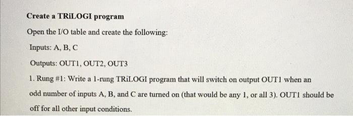 Solved Create a TRILOGI program Open the I/O table and | Chegg.com