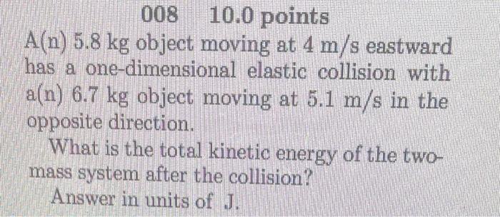 Solved 00810 0 Points A N 5 8 Kg Object Moving At 4 M S