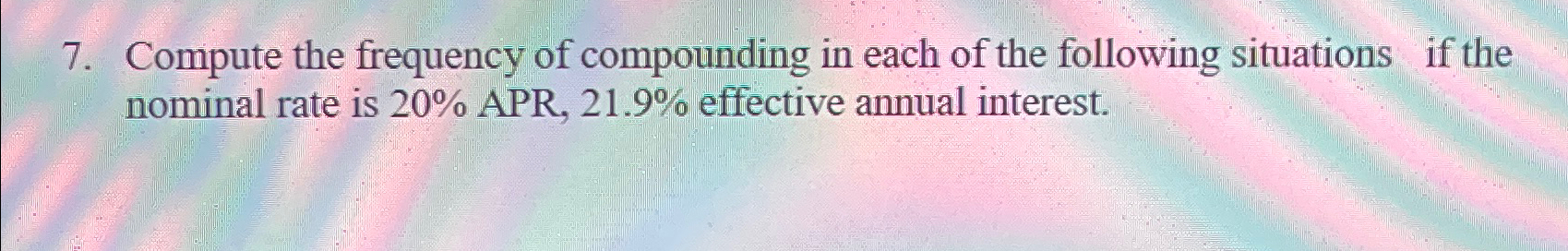 Solved Compute the frequency of compounding in each of the | Chegg.com
