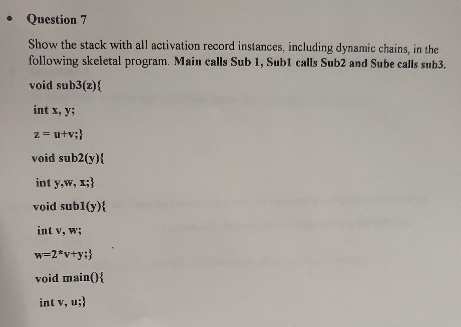 Solved Show the stack with all activation record instances, | Chegg.com