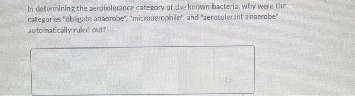 Solved In determining the aerotolerance category of the | Chegg.com