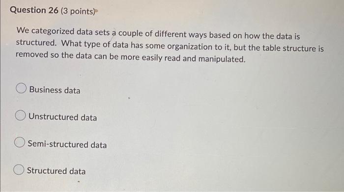 Solved Question 26 (3 points) We categorized data sets a | Chegg.com
