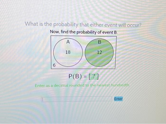 Solved What is the probability that either event will occur? | Chegg.com