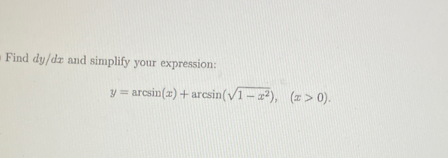 Solved Find dydx ﻿and simplify your expression:)>(0 | Chegg.com