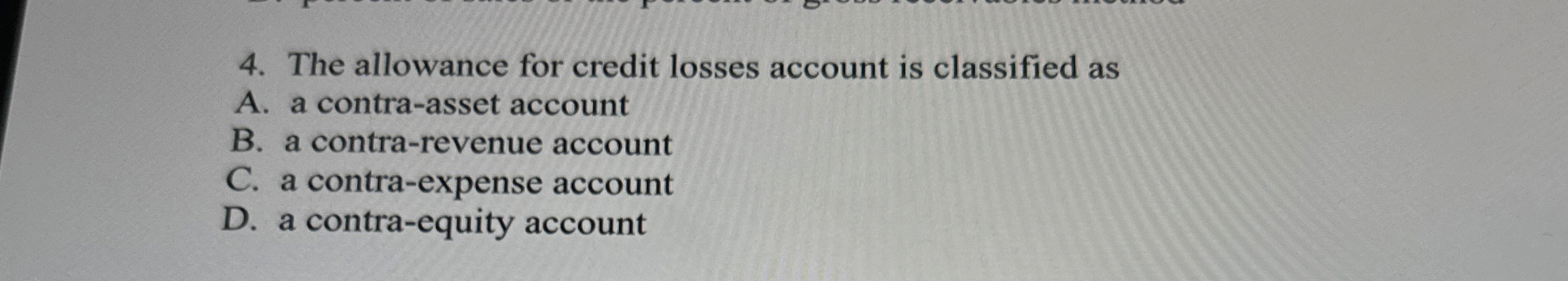 Solved The allowance for credit losses account is classified | Chegg.com