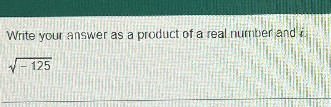 Solved Write your answer as a product of a real number and | Chegg.com