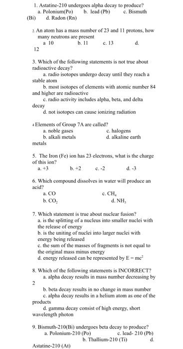 Solved 1. Astatine-210 undergoes alpha decay to produce? a. | Chegg.com