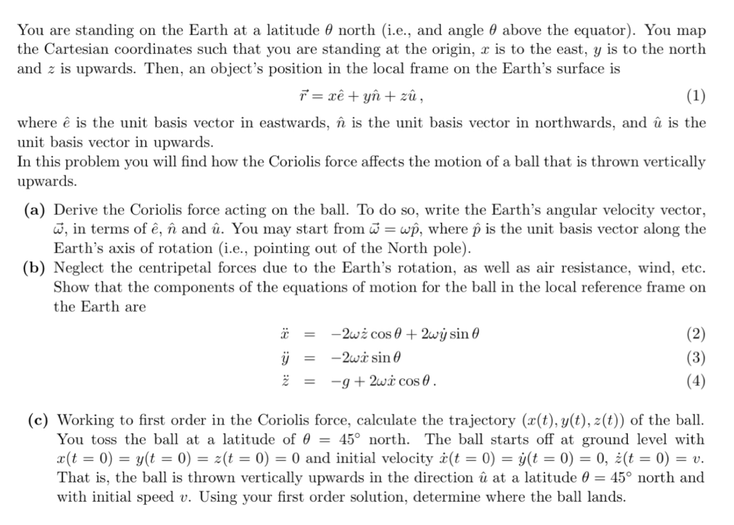 Solved You are standing on the Earth at a latitude θ ﻿north | Chegg.com
