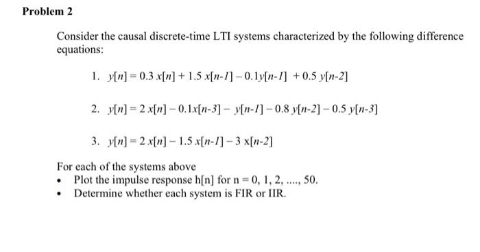 Solved Problem 2 Consider the causal discrete-time LTI | Chegg.com